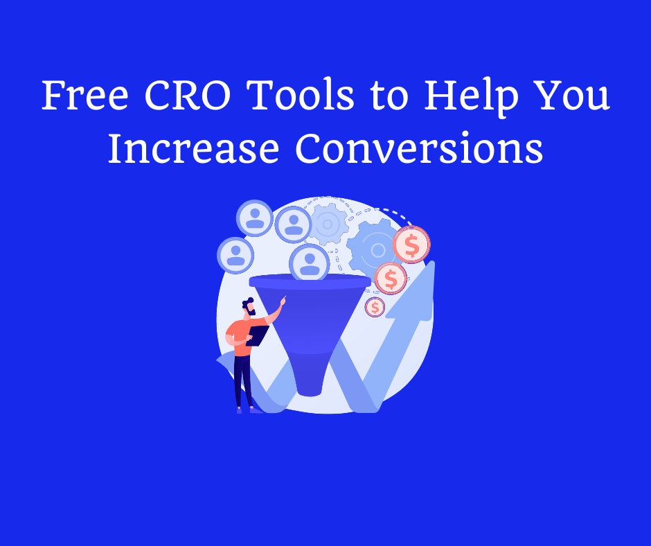 Free CRO Tools to Help You Increase Conversions