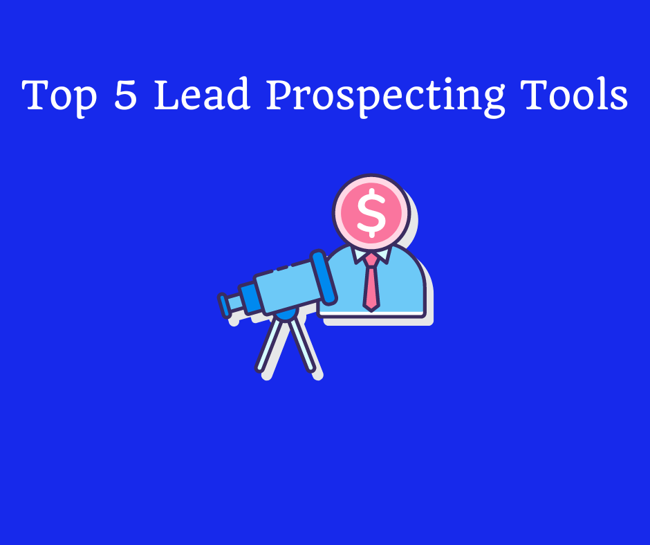 Top 5 Lead Prospecting Tools