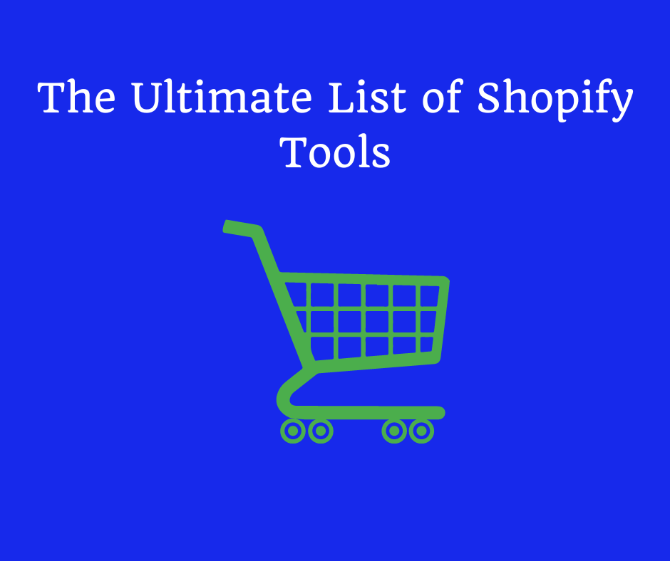 The Ultimate List of Shopify Tools