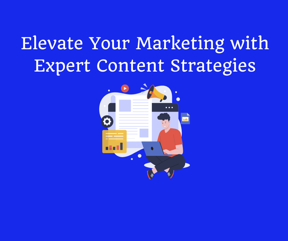 Elevate Your Marketing with Expert Content Strategy Services