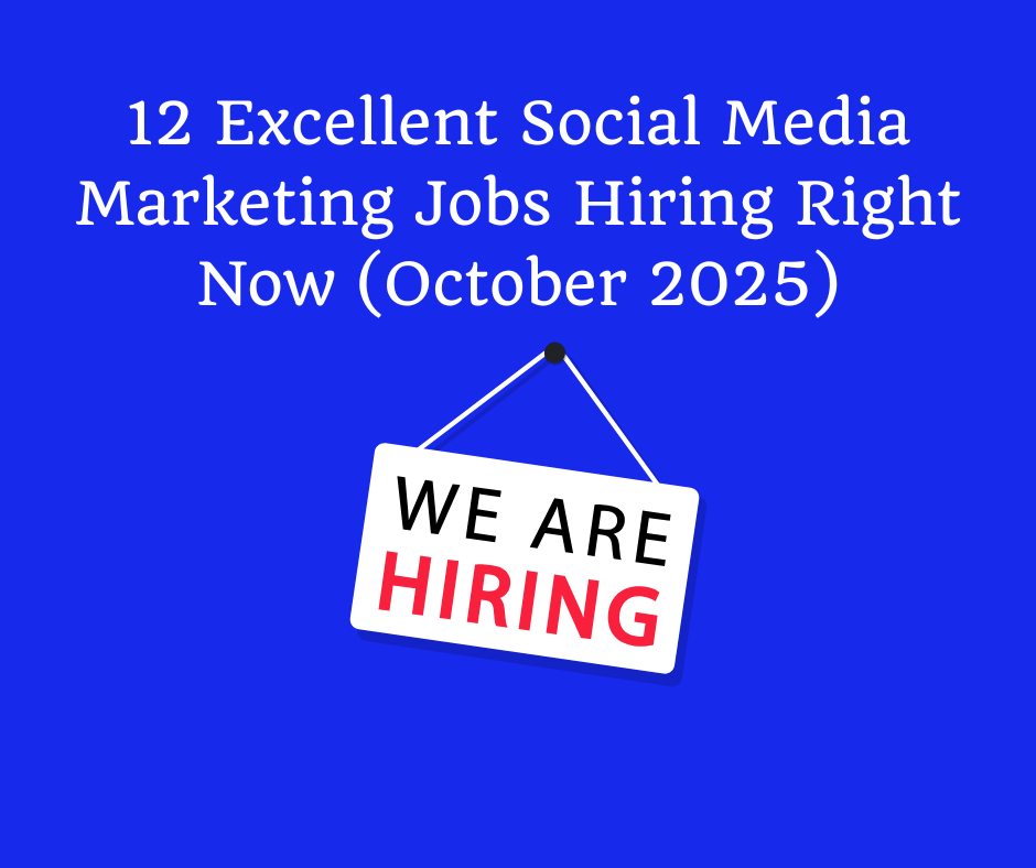 12 Excellent Social Media Marketing Jobs Hiring Right Now (October 2025 ...