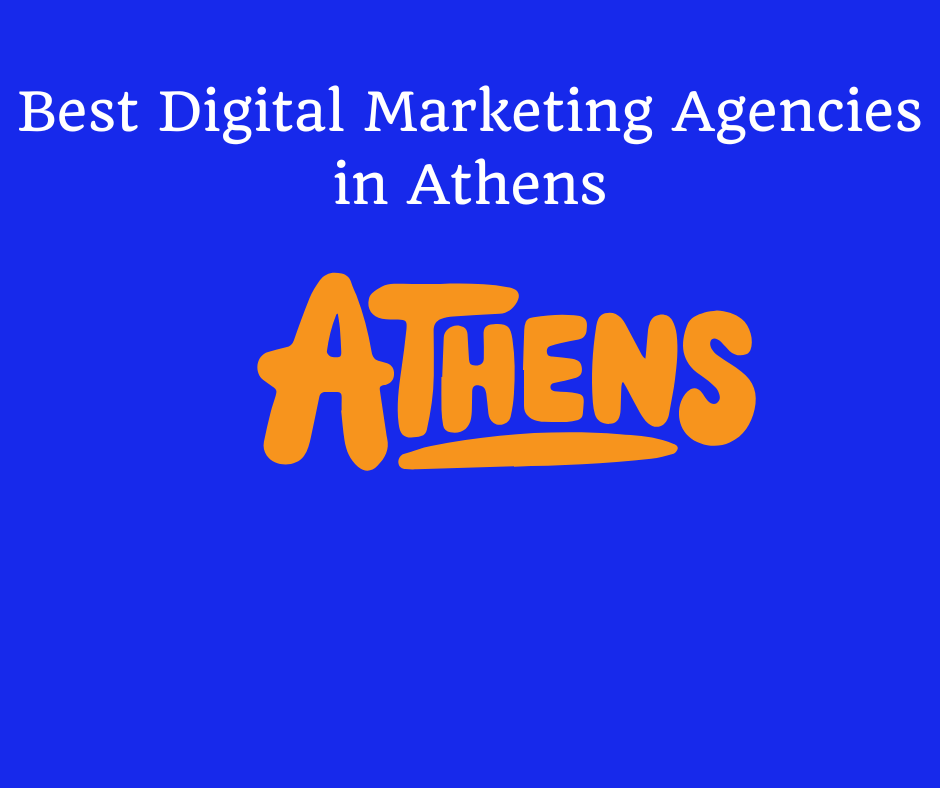 The Complete Guide to Digital Marketing Agencies in Athens: Top ...