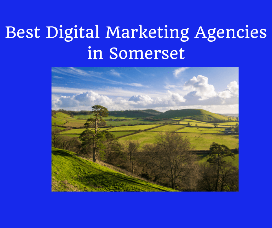 Digital Marketing Agencies in Somerset: Your Complete 2025 Guide to ...